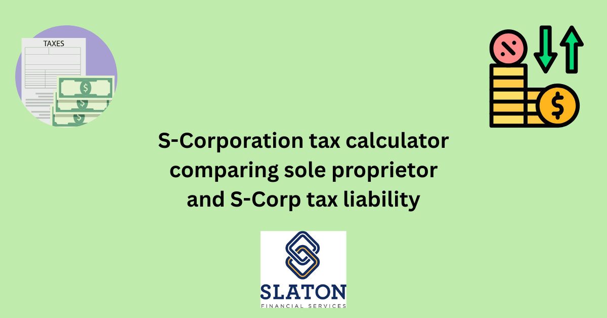 S-Corp Tax Savings Calculator | Slaton Financial